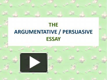 THE ARGUMENTATIVE / PERSUASIVE ESSAY presentation | free to download