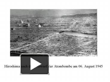PPT – Hiroshima nach dem Abwurf der Atombombe am 06. August 1945 ...