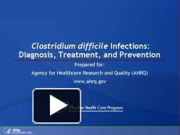 Clostridium difficile Infections: Diagnosis, Treatment, and Prevention ...