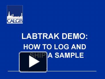 PPT – LABTRAK DEMO: PowerPoint presentation | free to view - id: 3e63e ...