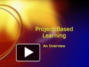 PPT – Project-Based Learning PowerPoint presentation | free to download ...