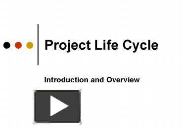 Project Life Cycle presentation | free to view