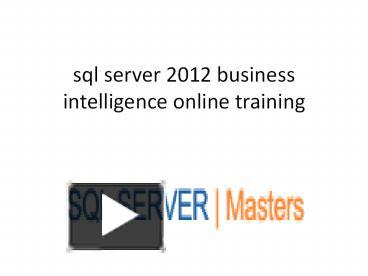 PPT – SQL Server 2008 R2 Business Intelligence online Training ...