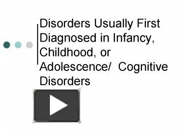 Disorders Usually First Diagnosed in Infancy, Childhood, or Adolescence ...