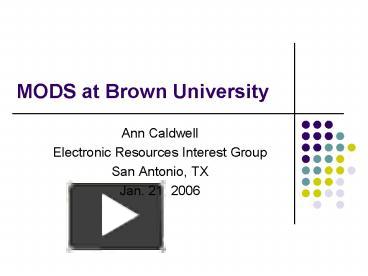 PPT – MODS at Brown University PowerPoint presentation | free to view ...