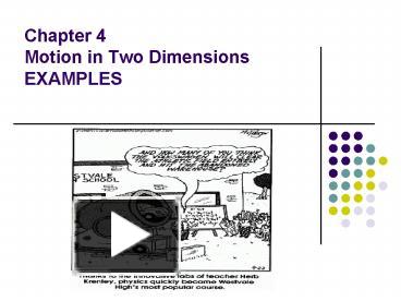 PPT – Chapter 4 Motion in Two Dimensions EXAMPLES PowerPoint ...