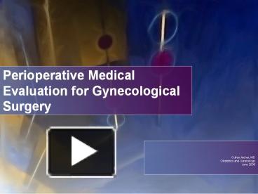 Perioperative Medical Evaluation for Gynecological Surgery presentation ...