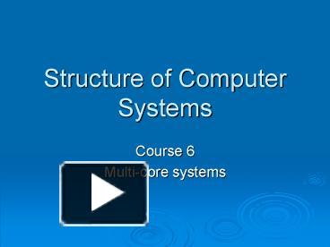PPT – Structure of Computer Systems PowerPoint presentation | free to ...