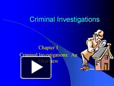 Criminal Investigations presentation | free to view