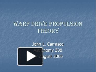 Warp Drive Propulsion Theory presentation | free to download
