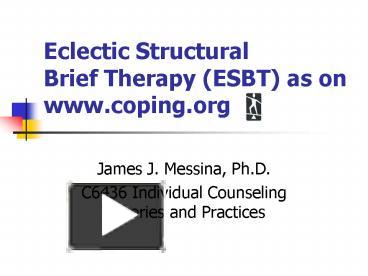 PPT – Eclectic Structural Brief Therapy ESBT as on www.coping.org ...
