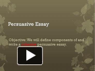 PPT – Persuasive Essay PowerPoint presentation | free to download - id ...