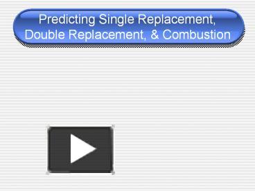 Predicting Single Replacement, Double Replacement, presentation | free ...