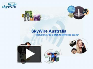 SkyWire Australia presentation | free to view