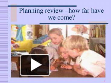 PPT – Planning review how far have we come PowerPoint presentation ...