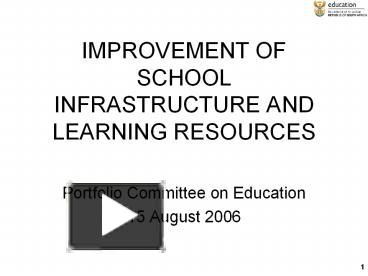 IMPROVEMENT OF SCHOOL INFRASTRUCTURE AND LEARNING RESOURCES ...