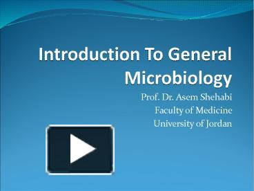 Introduction To General Microbiology presentation | free to download