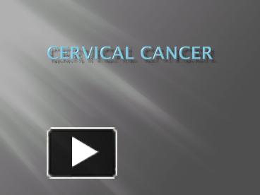 PPT – Cervical cancer PowerPoint presentation | free to view - id ...