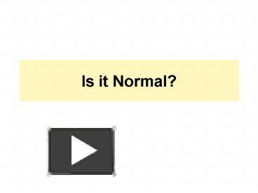 Is it Normal presentation | free to view