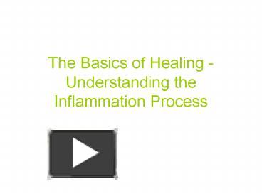 The Basics of Healing - Understanding the Inflammation Process ...