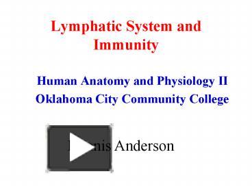 PPT – Lymphatic System and Immunity PowerPoint presentation | free to ...