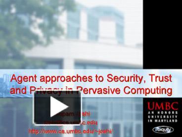 PPT – Agent approaches to Security, Trust and Privacy in Pervasive ...