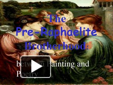 The Pre-Raphaelite Brotherhood: presentation | free to view