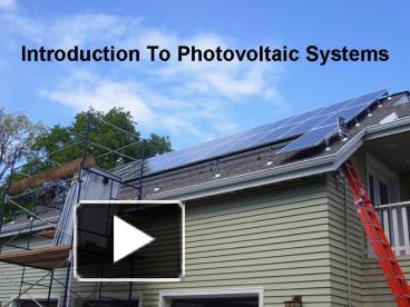 Introduction To Photovoltaic Systems presentation | free to view