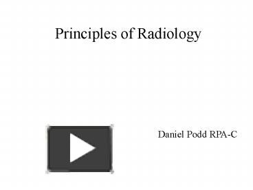 Principles of Radiology presentation | free to download