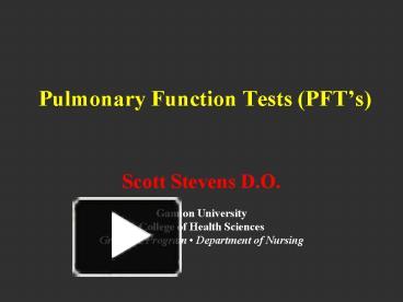 Pulmonary Function Tests (PFT presentation | free to view