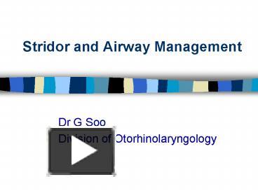 Stridor and Airway Management presentation | free to view