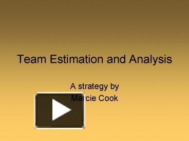 PPT – Team Estimation and Analysis PowerPoint presentation | free to ...