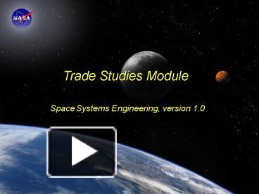PPT – Trade Studies Module Space Systems Engineering, version 1.0 ...