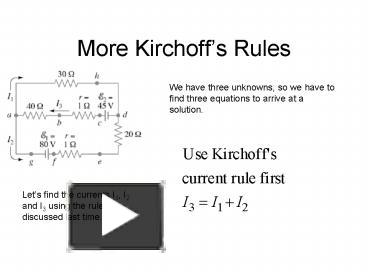 More Kirchoffs Rules presentation | free to view