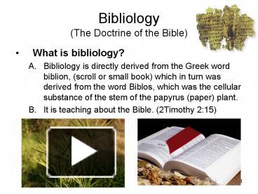 Bibliology (The Doctrine of the Bible) presentation | free to view