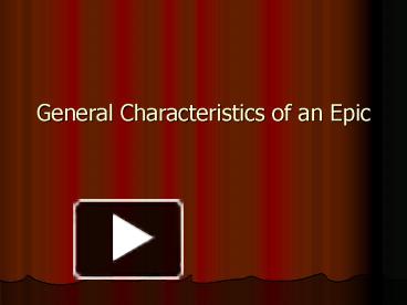 PPT – General Characteristics of an Epic PowerPoint presentation | free ...
