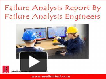 Failure Analysis Report By Failure Analysis Engineers presentation ...
