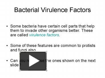 Bacterial Virulence Factors presentation | free to view