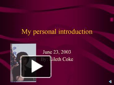 PPT – My personal introduction PowerPoint presentation | free to ...