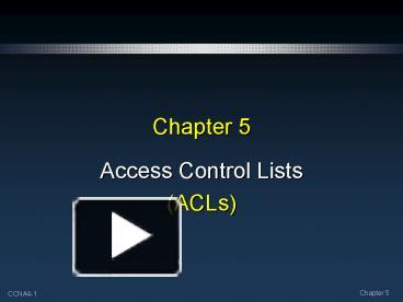 PPT – Access Control Lists PowerPoint presentation | free to view - id ...
