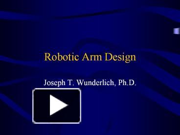 Robotic Arm Design presentation | free to download