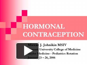 HORMONAL CONTRACEPTION presentation | free to view