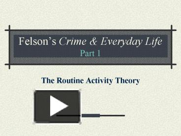 PPT – Felson PowerPoint presentation | free to view - id: 3f0e38-MjYyM