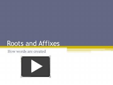 Roots and Affixes presentation | free to view