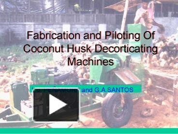 Piloting and Commercialization of Coconut Husk Decorticating Machine ...