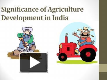 Significance of Agriculture Development in India presentation | free to ...