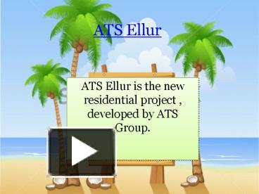 PPT – ATS Ellur PowerPoint presentation | free to download - id: 3f2703 ...