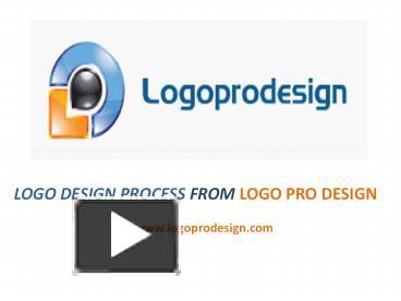 Logo Design Process - Logo Pro Design presentation | free to download