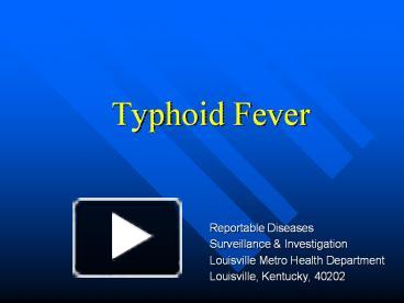 Typhoid Fever presentation | free to view
