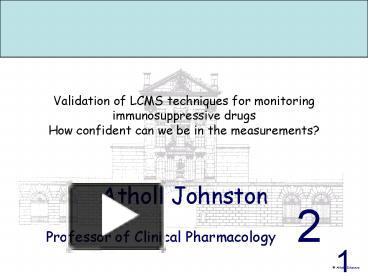 Validation of LCMS techniques for monitoring immunosuppressive drugs ...